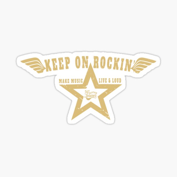 "Keep On Rockin'!" Sticker for Sale by johnmac8 | Redbubble