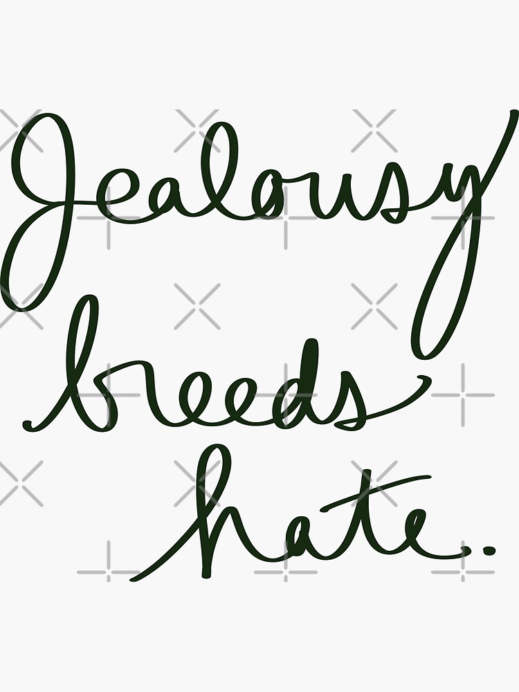 "Jealousy Breeds Hate 2" Sticker for Sale by abeink | Redbubble