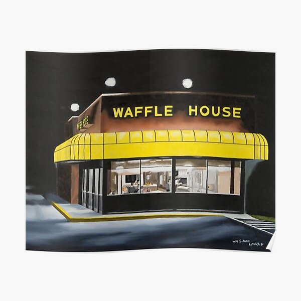 "late night waffle house" Poster for Sale by creative-spaces | Redbubble