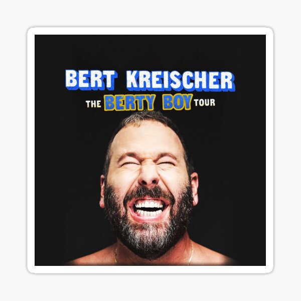 "Top Rate of Berto Kreischer tops of world" Sticker for Sale by ...