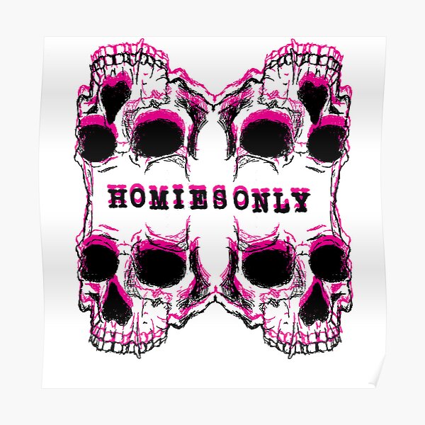 "Homies Only Skull" Poster for Sale by HomiesOnly | Redbubble