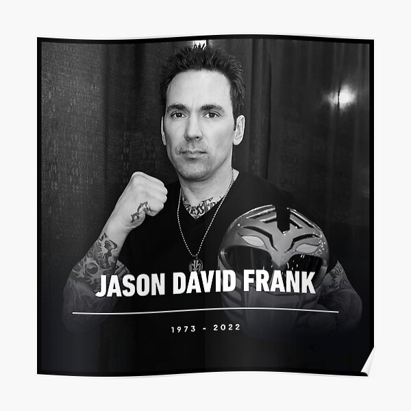 "rip jason david frank" Poster for Sale by sawijesin | Redbubble