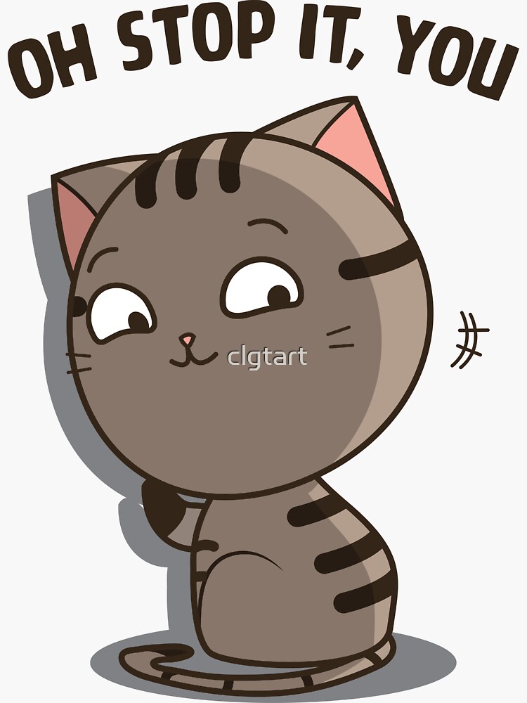 Pegatina «Oh, para, tu, gato, meme» de clgtart | Redbubble