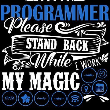 "Programmer - I Am A Programmer" Poster for Sale by UnknownArtistt ...