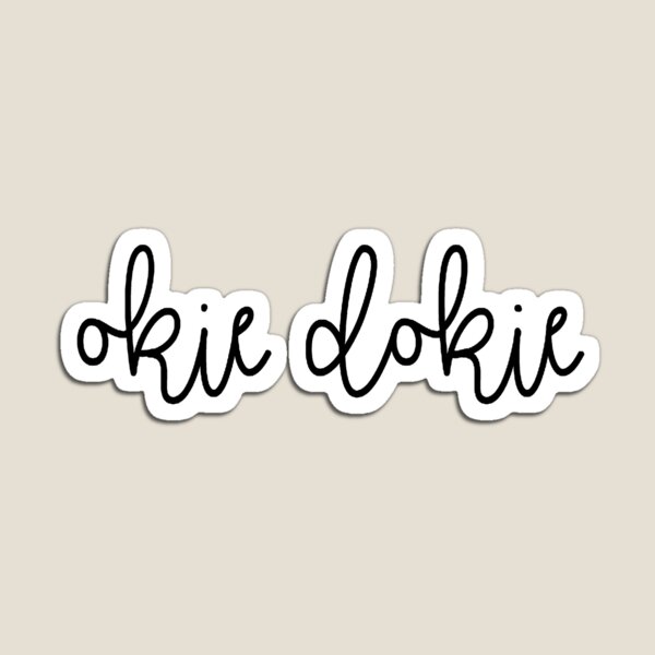 Okie Dokie Gifts & Merchandise | Redbubble