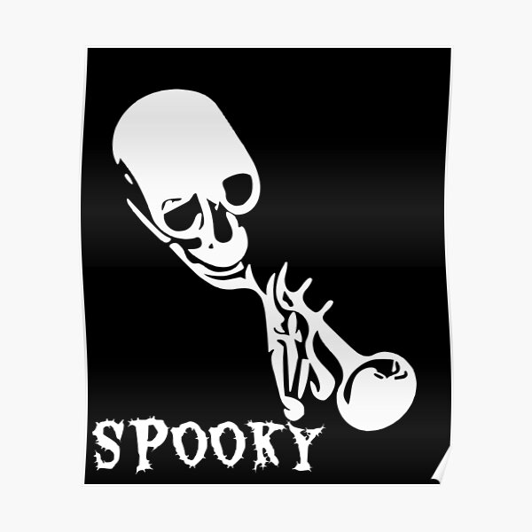 "Spooky Scary Skeleton Trumpet Meme - Spooking Intensifies" Poster by ...