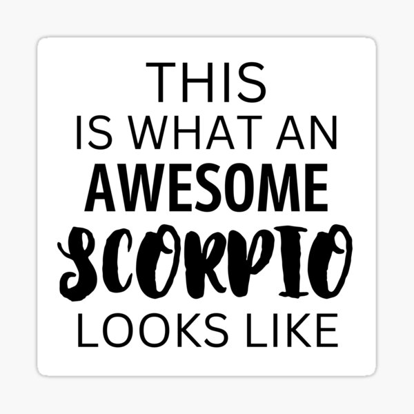"This is What an Awesome Scorpio Looks Like" Sticker for Sale by ...