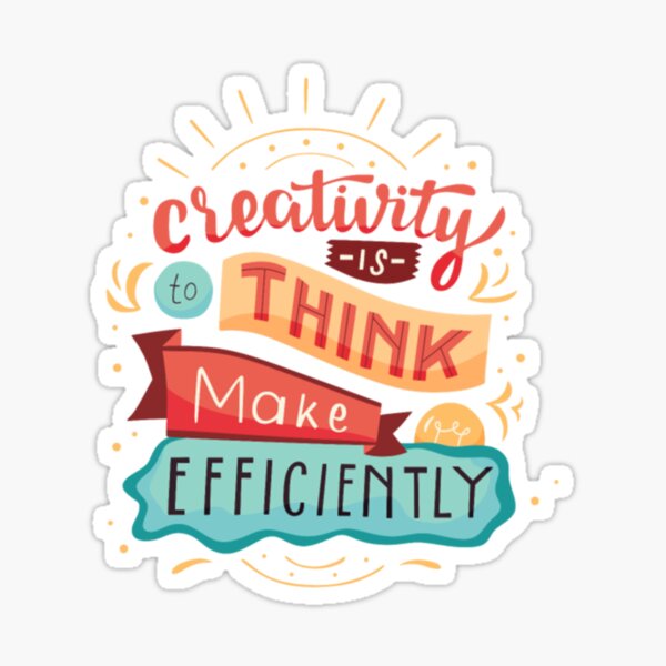 "Creativity is think make efficient" Sticker for Sale by HectorBerrarin ...