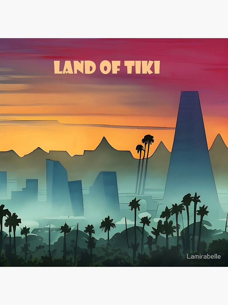 "Land of Tiki" Poster for Sale by Lamirabelle | Redbubble