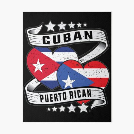 "Cuban Puerto rican flag shirt Half Puerto rican and Half Cuban " Art ...