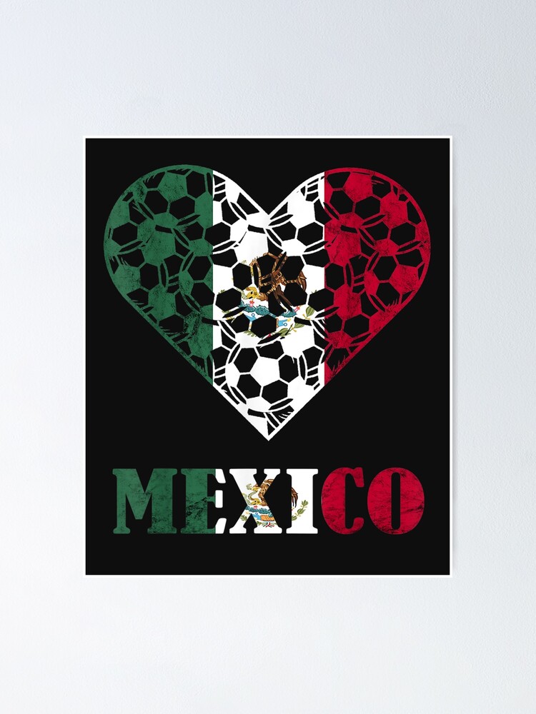 "Mexico Mexican Soccer Team Mexican Pride Mexico Soccer T-Shirt" Poster ...