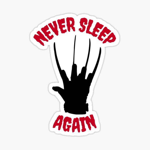 Never Sleep Again Stickers | Redbubble