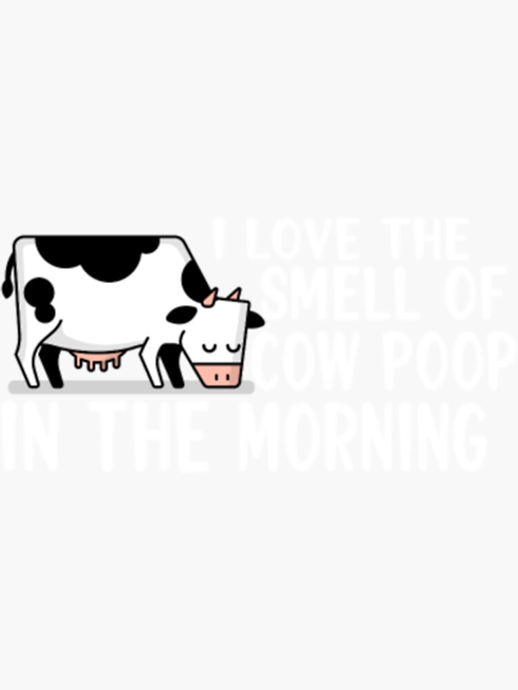 "COW FARMER CATTLE LIVESTOCK GIFT Cow Poop" Sticker for Sale by ...