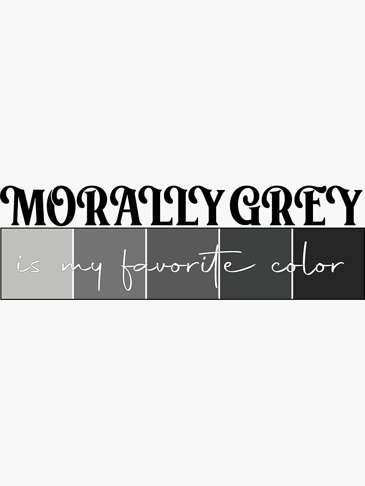 "Morally Grey is my Favorite Color Sticker Book Sticker SMUT Sticker ...
