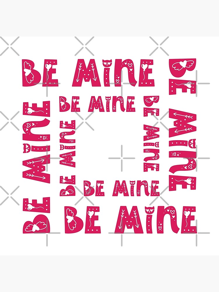 "Be Mine" Poster for Sale by AlfabetDesign | Redbubble