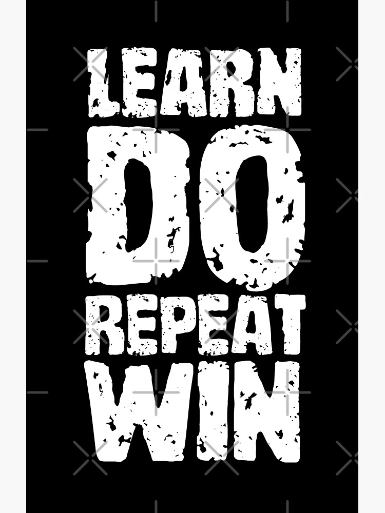 "Learn Do Repeat Win Motivational quote" Sticker for Sale by Giovanni-c ...