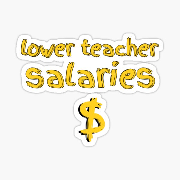 "LAWER TEACHER'S SALARIES" Sticker for Sale by YoussefProMax | Redbubble