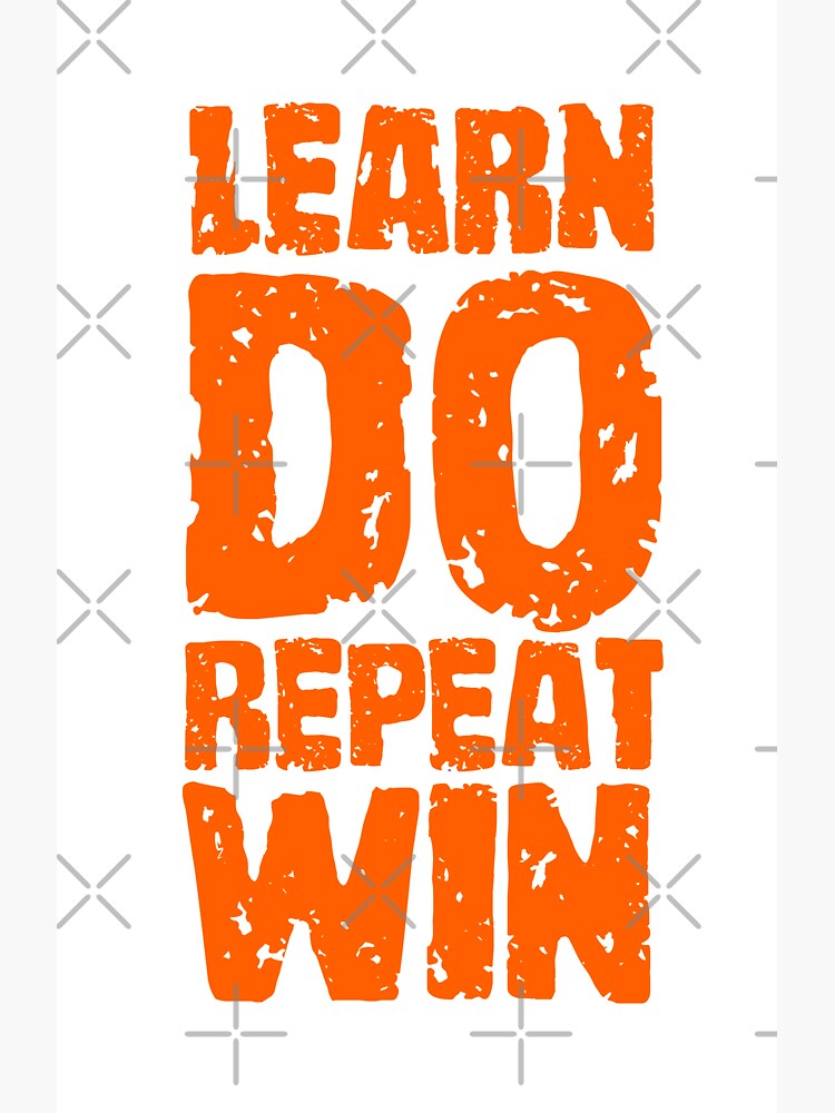 "Learn Do Repeat Win Motivational quote" Sticker for Sale by Giovanni-c ...