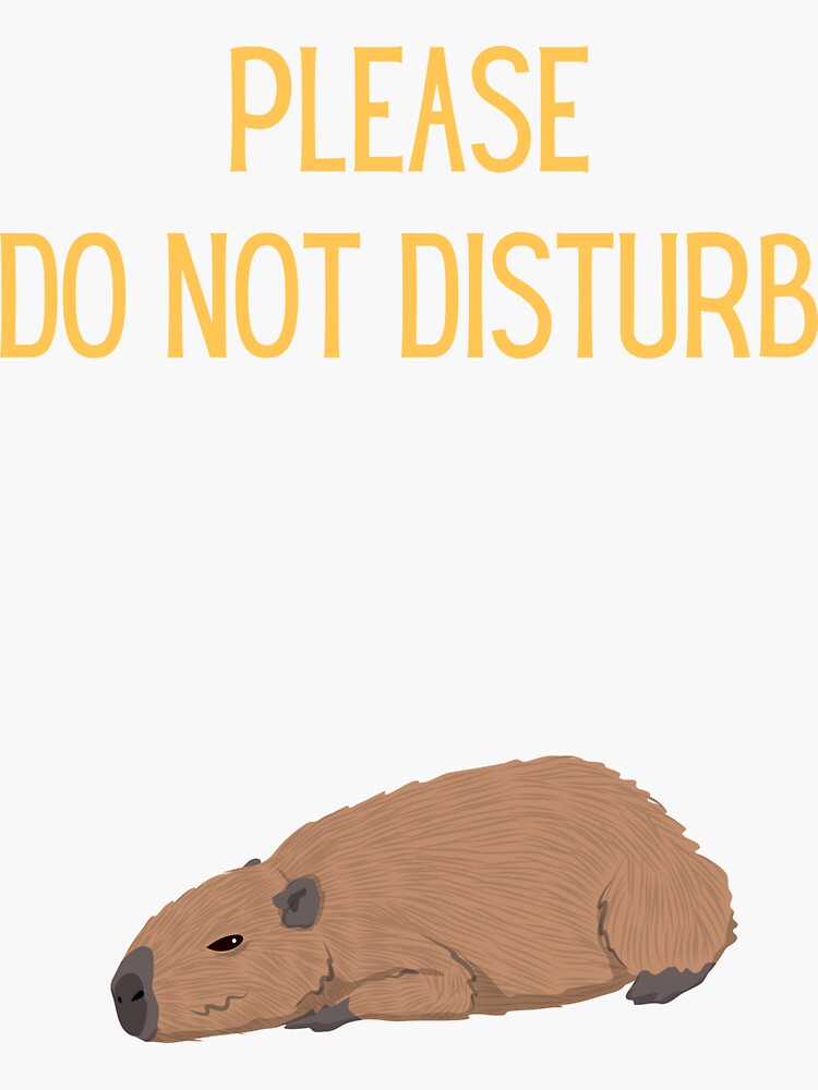 "Capybara do not disturbr" Sticker for Sale by GoodSense4you | Redbubble