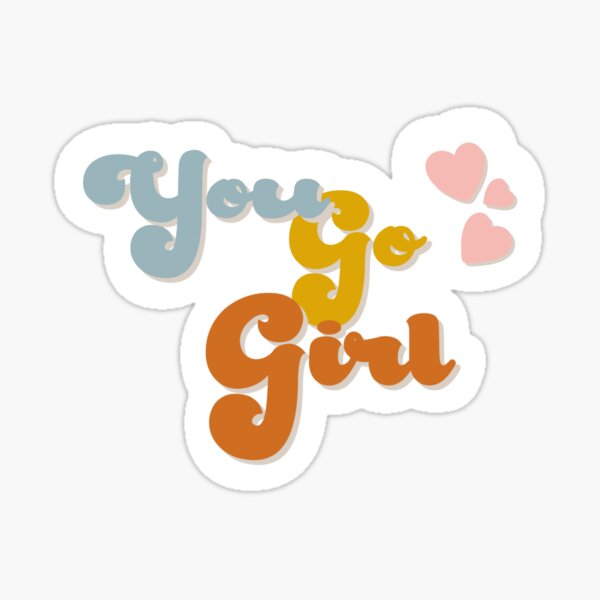 "YOU GO GIRL sticker" Sticker for Sale by qalakaar | Redbubble