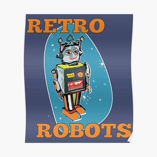 "Retro Robots illustrated design " Poster for Sale by JeZdoit25 | Redbubble