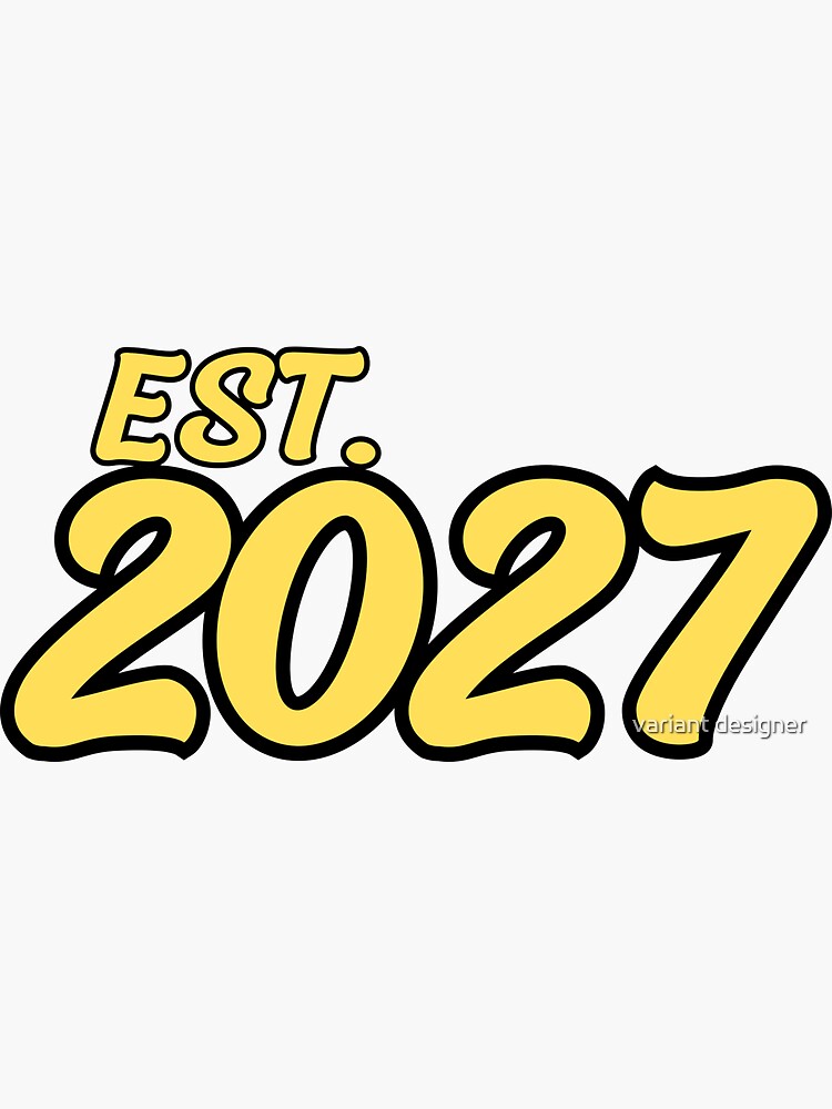 "EST. 2027" Sticker for Sale by variant designer | Redbubble