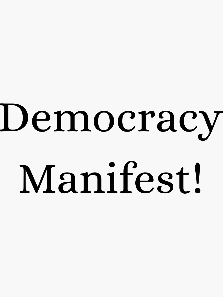 "Democracy Manifest!" Sticker for Sale by cosygal | Redbubble