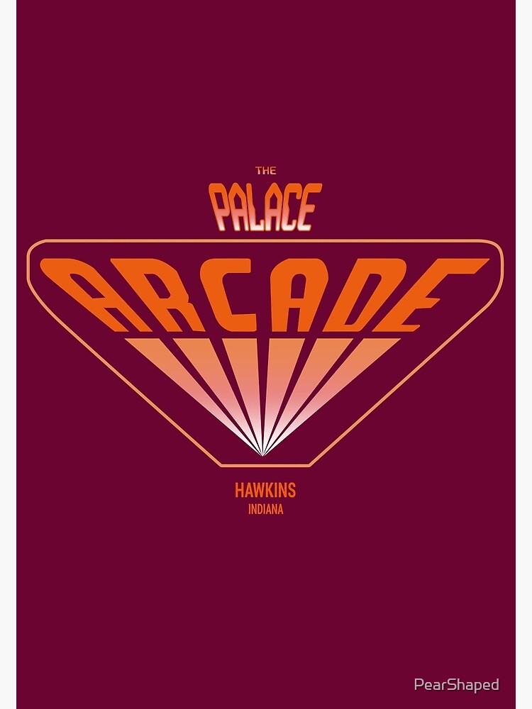 "Stranger Things - Palace Arcade" Art Print by PearShaped | Redbubble