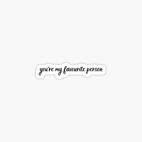 "you're my favourite person design booktok" Sticker for Sale by ...