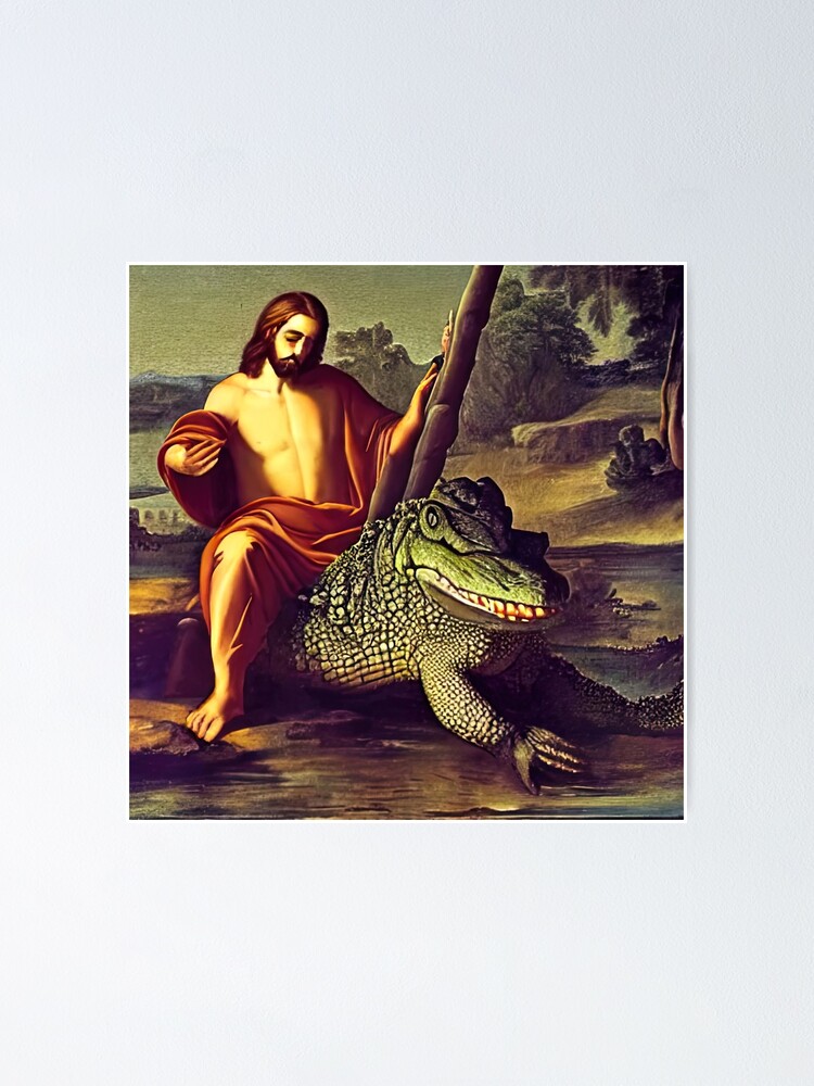 "Jesus Tames a Crocodile (Jesus Loves Animals)" Poster for Sale by ...