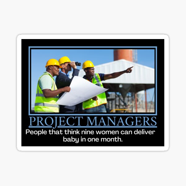 "Project Managers- Demotivational Poster" Sticker for Sale by ...