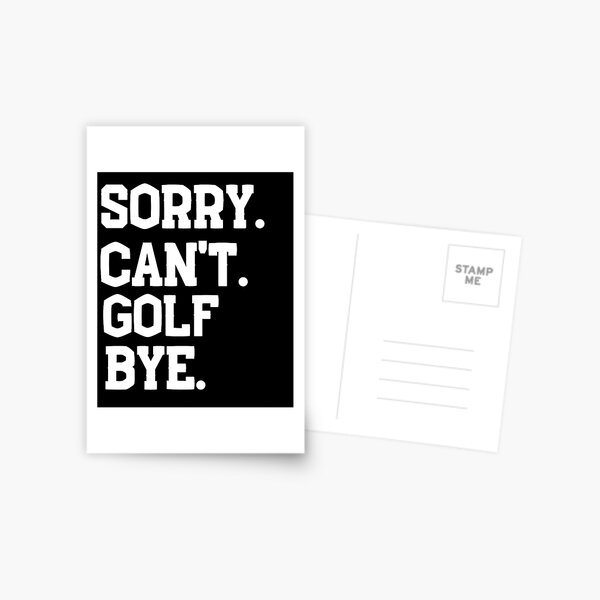 "Sorry can't Golf bye Golf gift for women, sports mom, sports friend ...