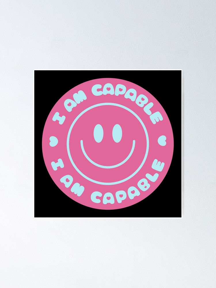 "I Am Capable Affirmation Smiley Face" Poster for Sale by NinniShop ...
