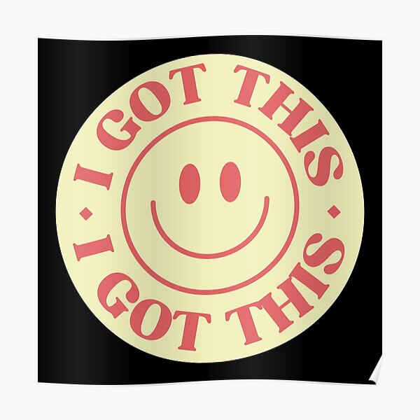 "I Got This Smiley Face" Poster for Sale by NinniShop | Redbubble