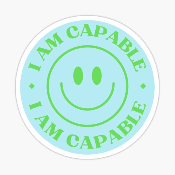 "I Am Capable Smiley Face" Sticker for Sale by NinniShop | Redbubble
