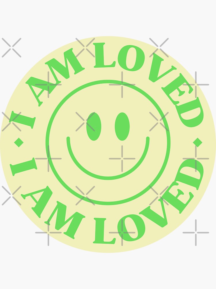 "I Am Loved Smiley Face" Sticker for Sale by NinniShop | Redbubble