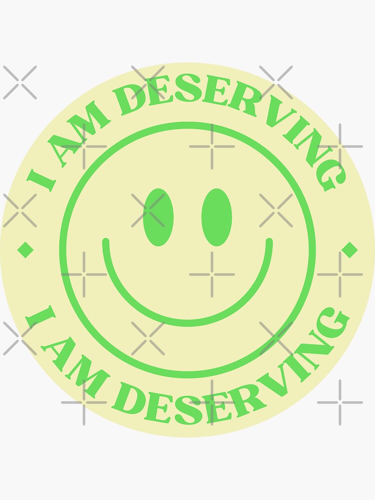 "I Am Deserving Smiley Face" Sticker for Sale by NinniShop | Redbubble