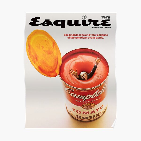 "Esquire Magazine cover Andy tomato soup with Warhol pop art" Poster ...