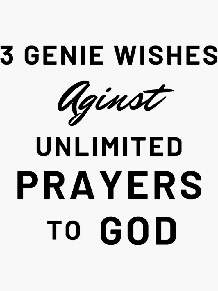 "3 Genie wishes aginst unlimited prayers to God" Sticker for Sale by Kiarie-Njenga | Redbubble