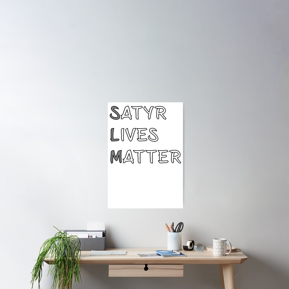 Póster «Satyr Lives Matter Meme DND 5e Pathfinder RPG Juego de roles ... Póster «Satyr Lives Matter Meme DND 5e Pathfinder RPG Juego de roles ...