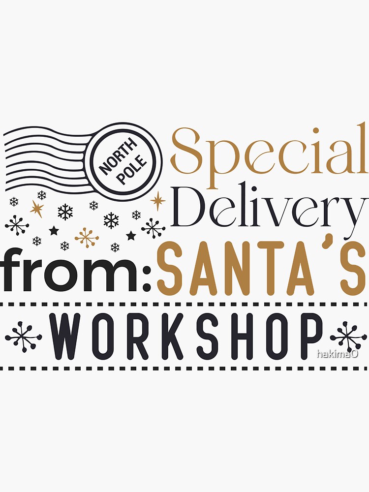 "Special delivery from Santa's workshop" Sticker for Sale by hakima0 ...
