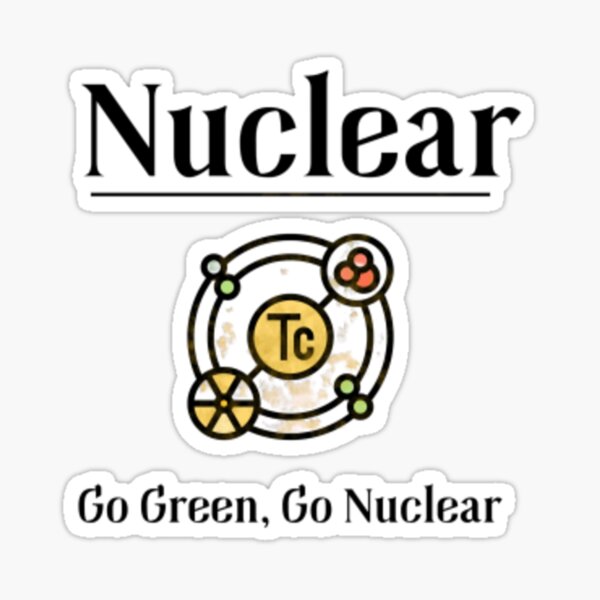 "Nuclear medicine go green go nuclear Badges" Sticker for Sale by ...
