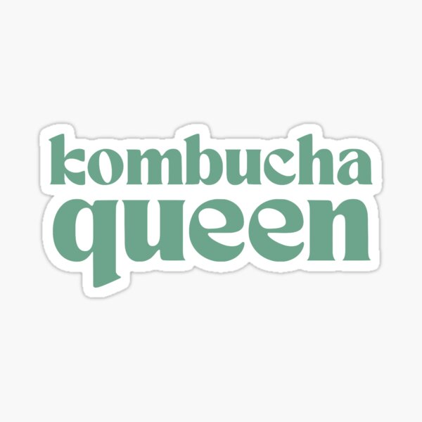 "Kombucha Queen" Sticker for Sale by glittersushi | Redbubble