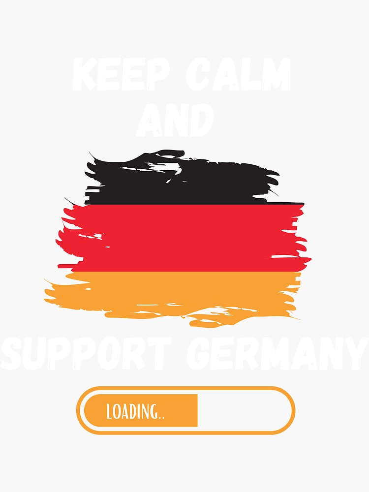 "Keep Calm And Support Germany Football Soccer" Sticker for Sale by ...