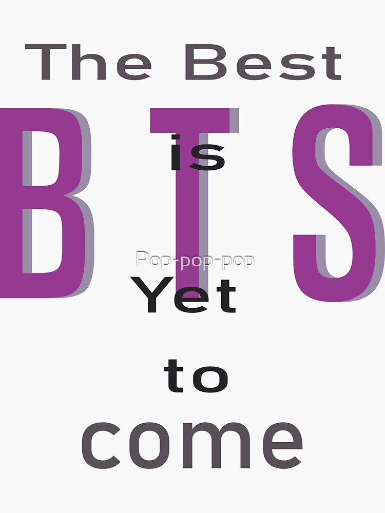 "YET TO COME" Sticker for Sale by Pop-pop-pop | Redbubble