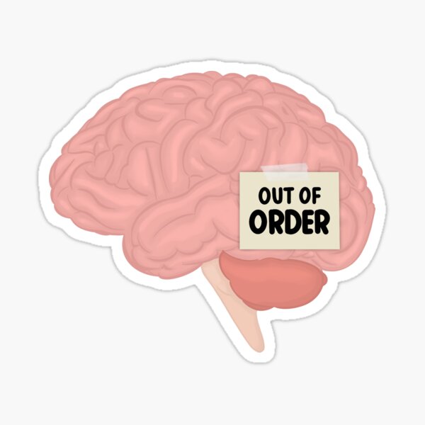 "Out of Order Brain" Sticker for Sale by Autumn Hilker | Redbubble