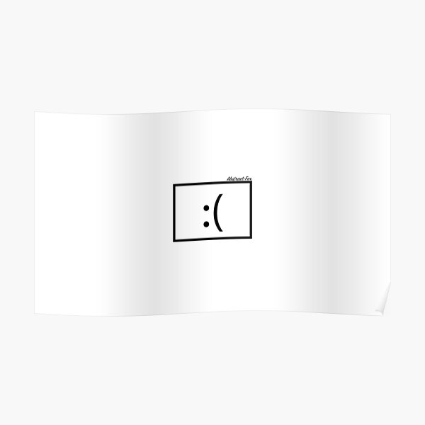 "Sad Emoticon :(" Poster for Sale by Abstract-Fax | Redbubble