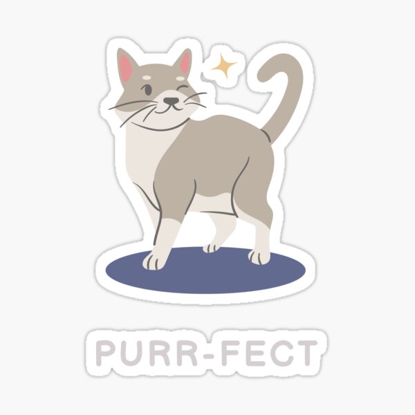"Purr -fect" Sticker for Sale by goldenlolly1 | Redbubble
