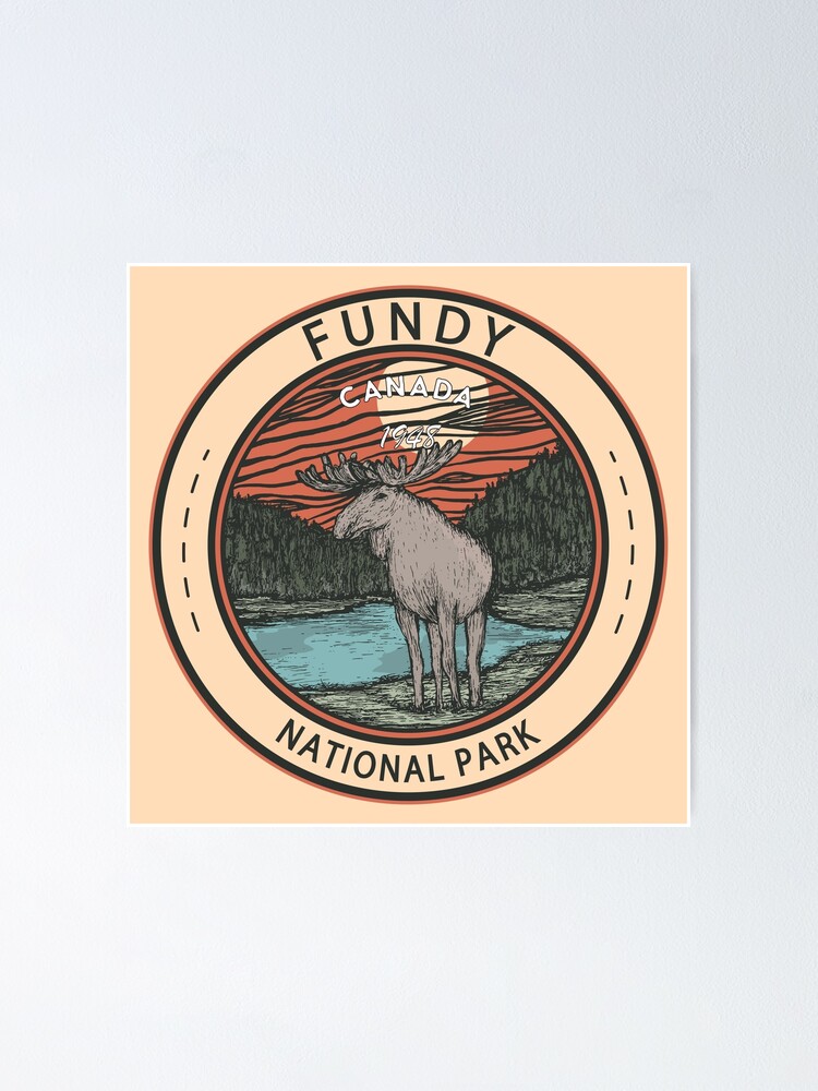 "Fundy National Park Canada Moose Badge" Poster for Sale by ...