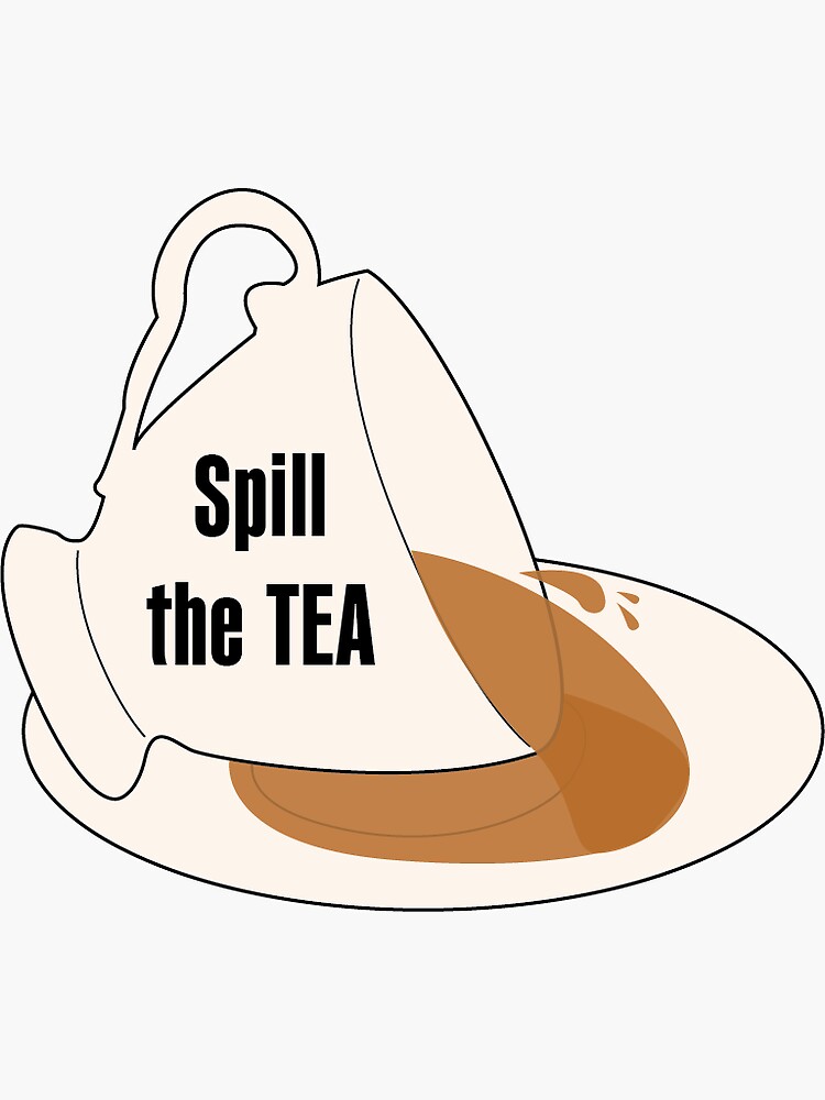 "Spill the Tea Cup" Sticker for Sale by GalacticPole | Redbubble
